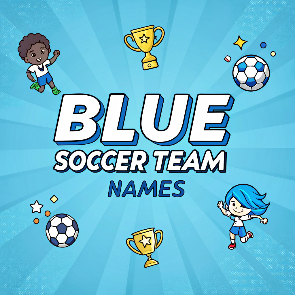 Blue Soccer Team Names: Creative and Unique Ideas