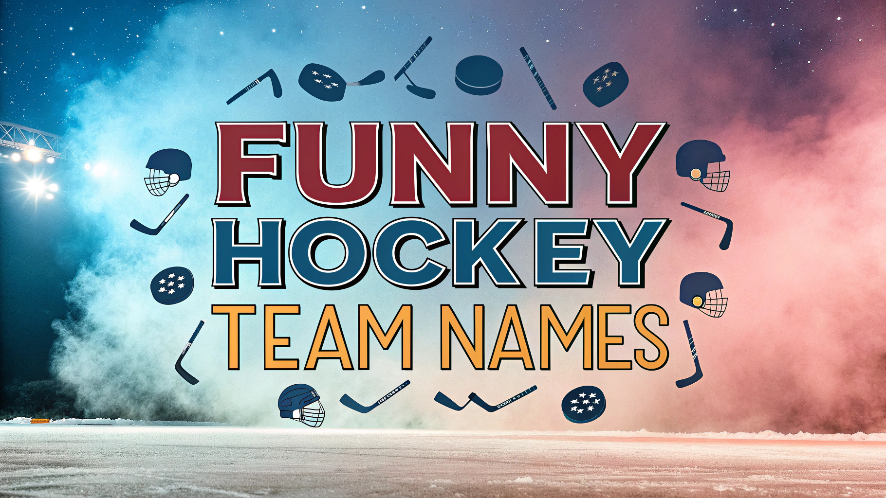 Funny Hockey Team Names: Hilarious Ideas to Name Your Squad
